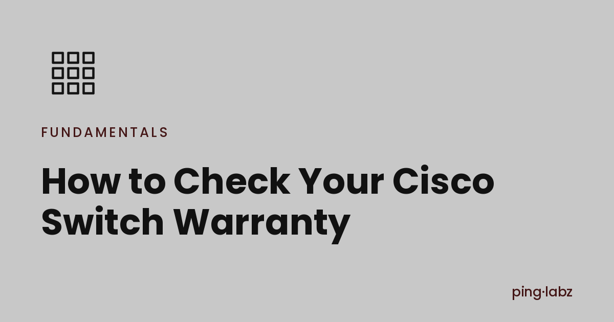 How to Check Your Cisco Switch Warranty