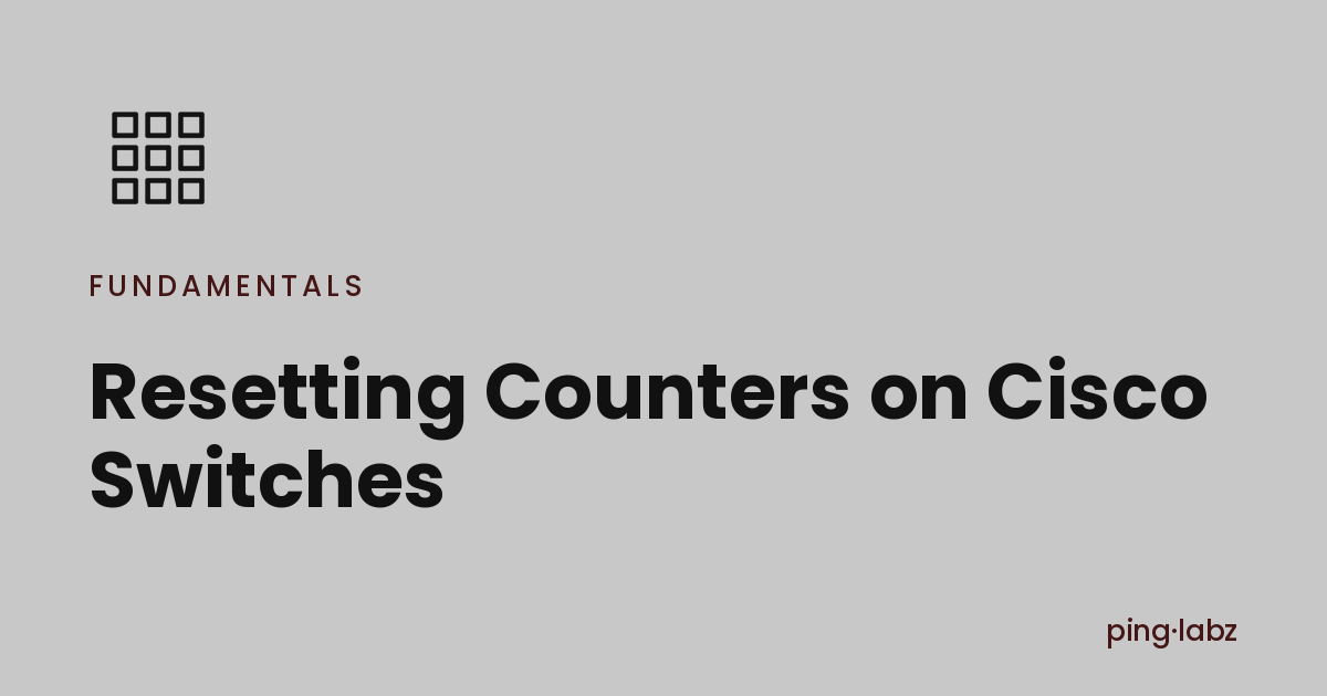 Resetting Counters on Cisco Switches