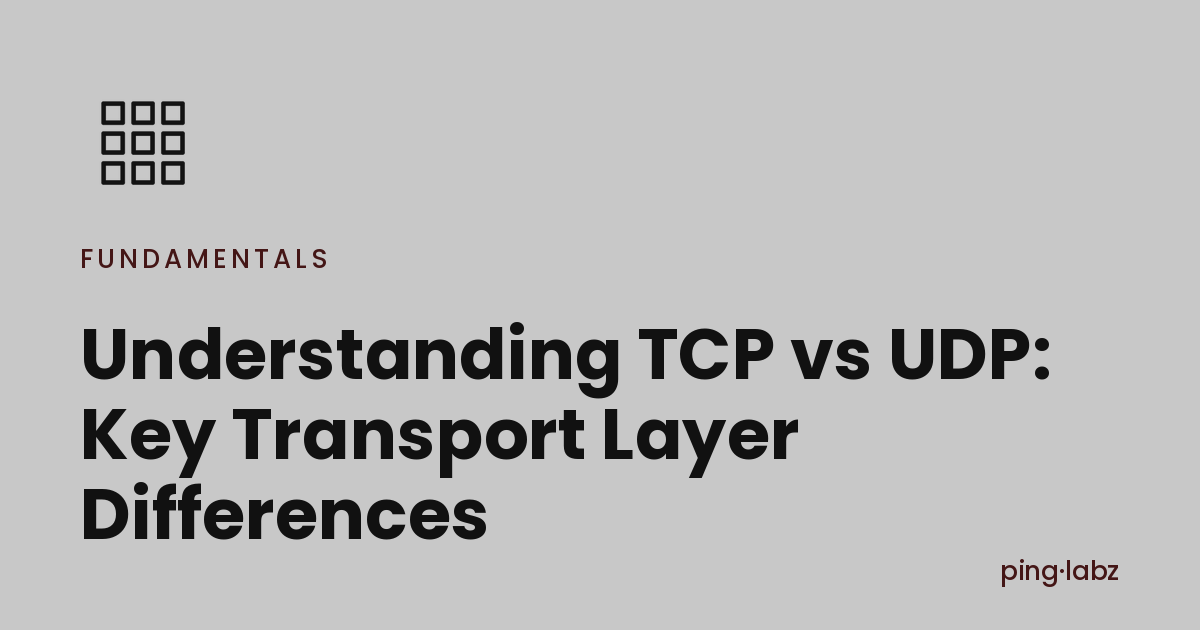 TCP vs UDP Explained: Key Transport Layer Differences